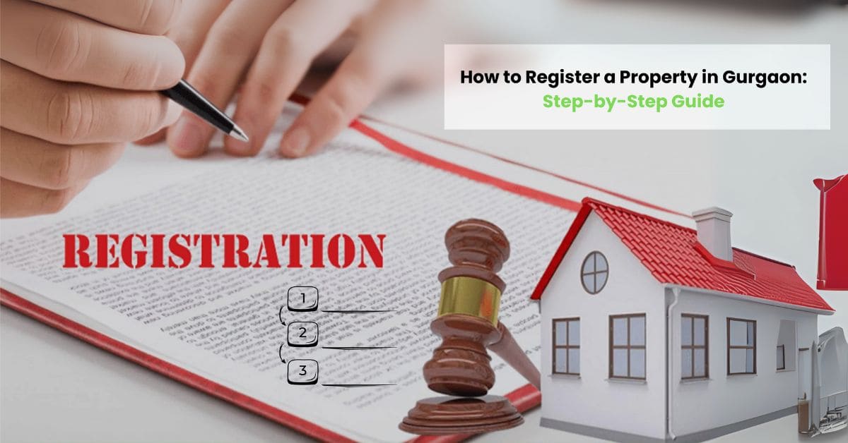 How to Register a Property in Gurgaon: Step-by-Step Guide | Seedwill ...